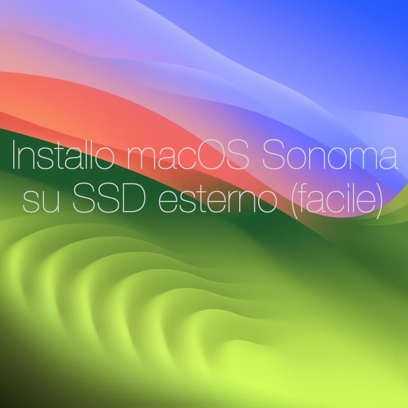 Installo macOS Sonoma su SSD esterno – espertoCasaClima Installo macOS Sonoma su SSD esterno – espertoCasaClima